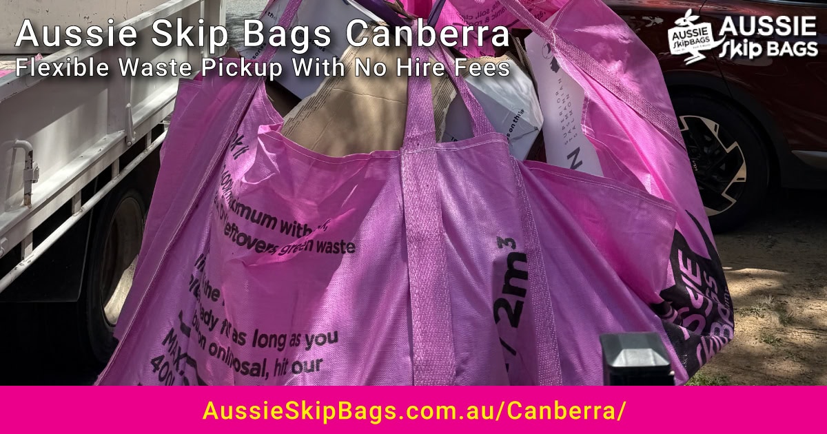 Aussie Skip Bags Canberra – Flexible Rubbish Pickup